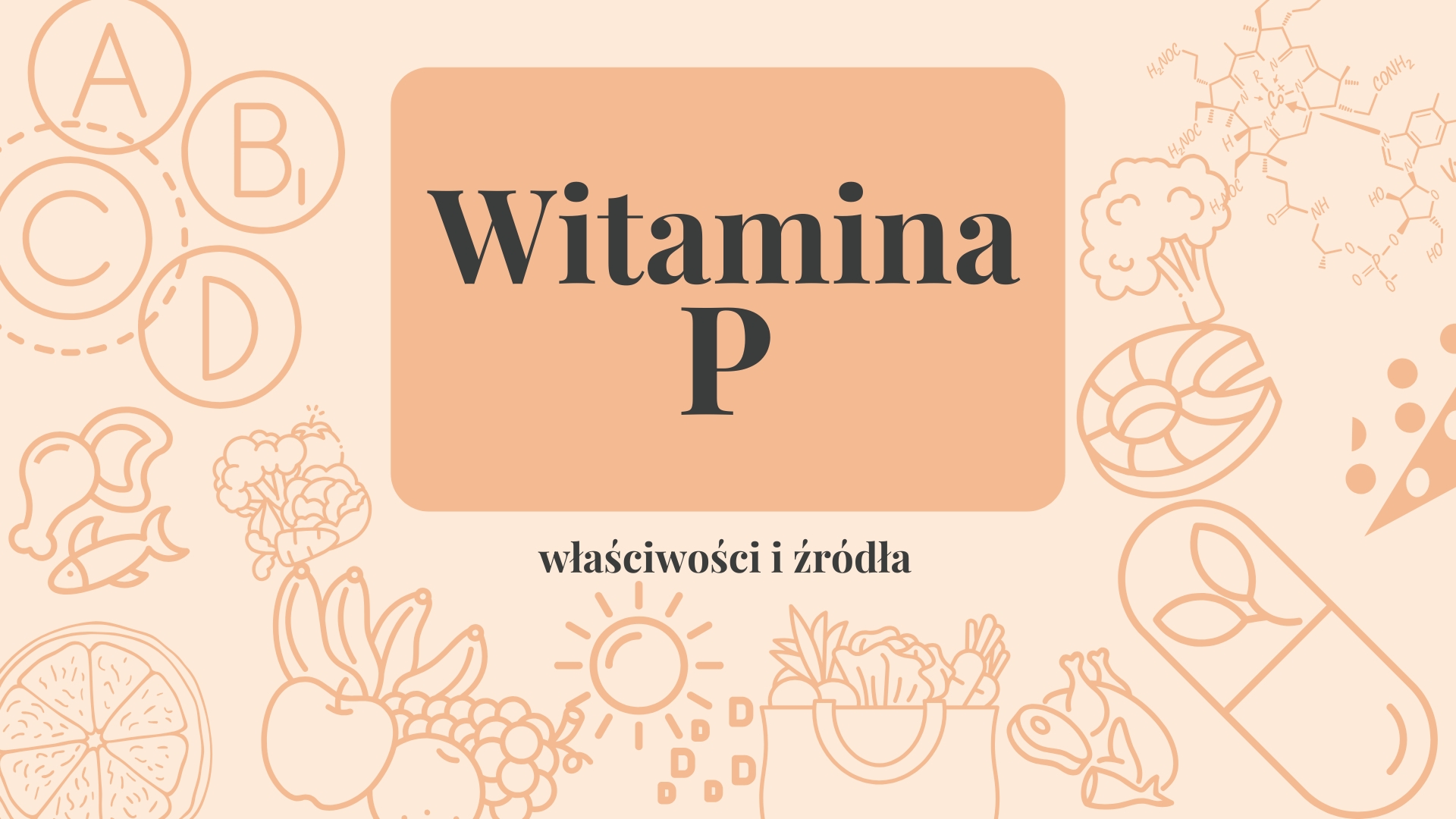 Witamina P – właściwości, źródła i zastosowanie